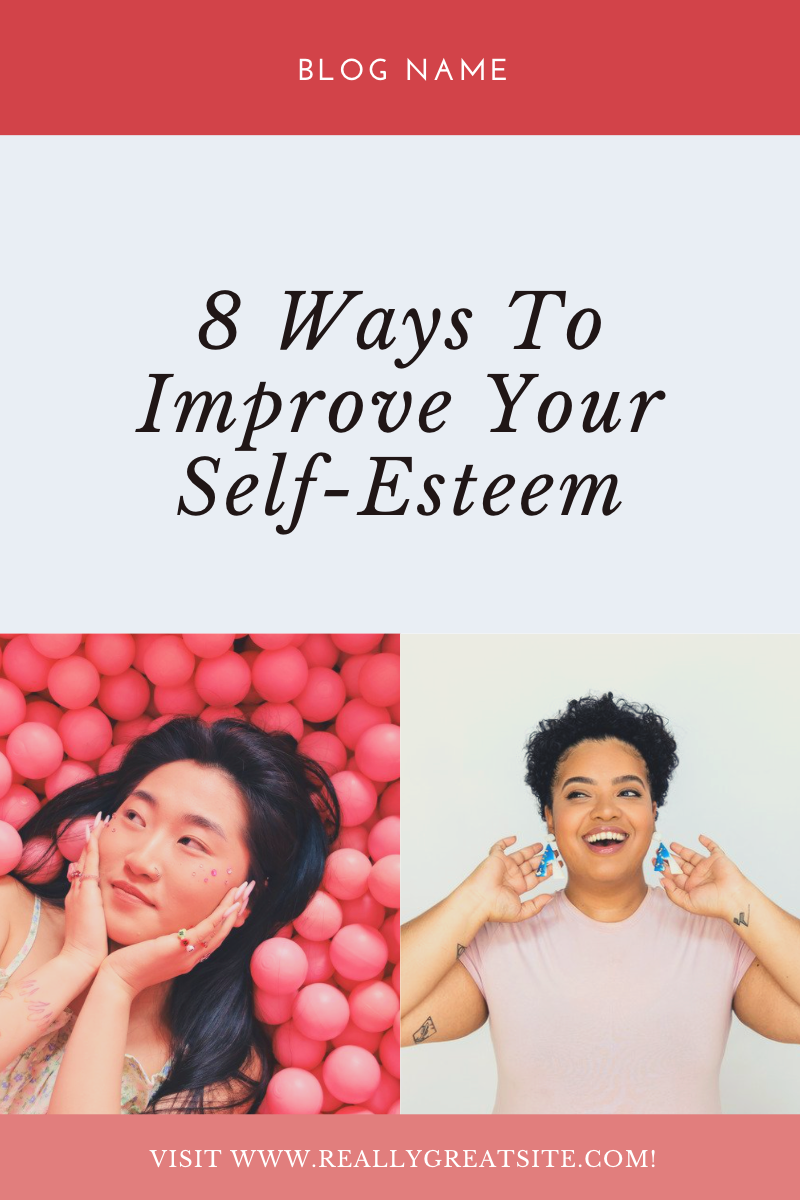 8 Ways to Improve Your Self Esteem - DOOR1010